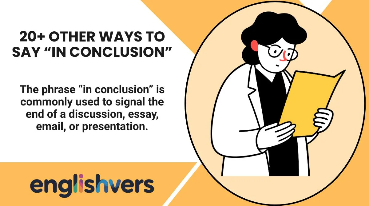 20+ Other Ways to Say “In Conclusion” (Formal, Informal & Professional ...