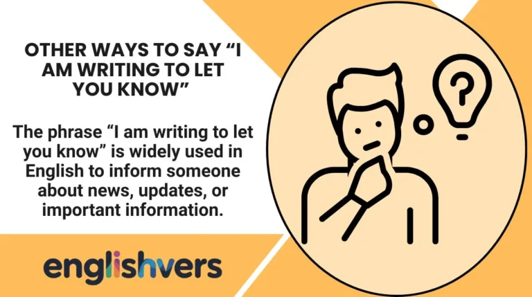 23+ Other Ways to Say “I Am Writing to Let You Know” (Formal, Informal ...